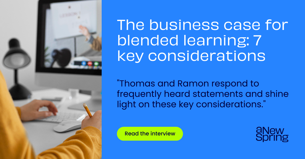 Business case for blended learning: 7 considerations | aNewSpring
