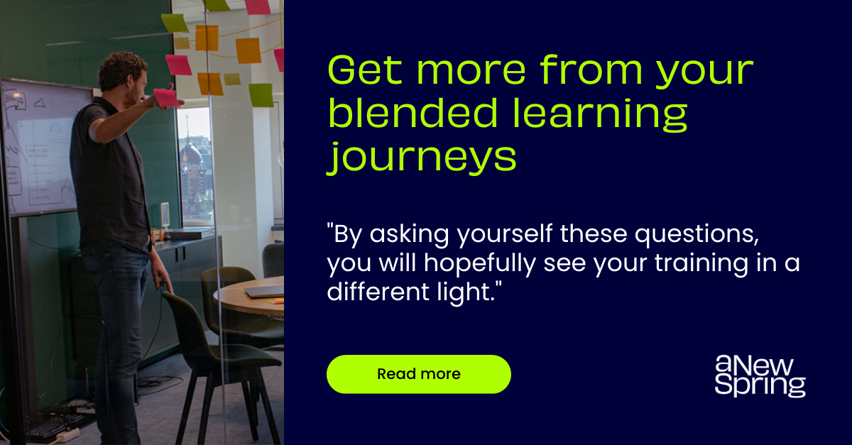 Get more from your blended learning journeys | aNewSpring