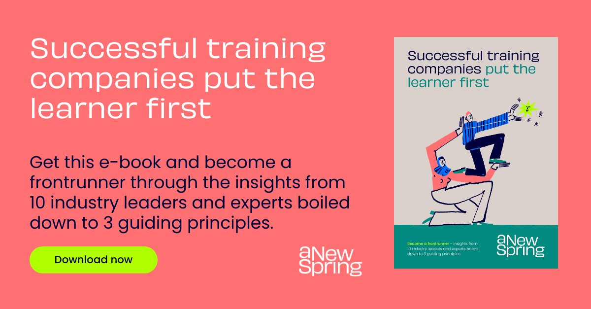 Successful training companies put the learner first | aNewSpring
